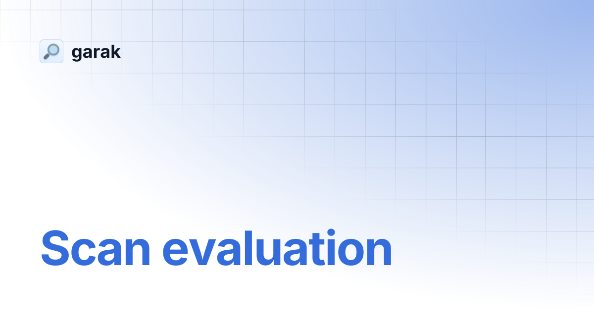 Scan evaluation | garak